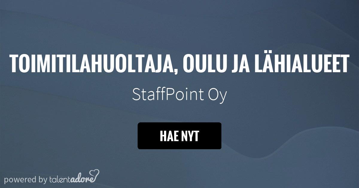 Toimitilahuoltaja, Oulu ja lähialueet | StaffPoint Oy