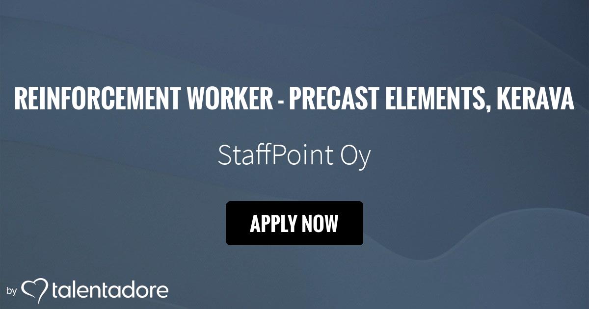 Reinforcement Worker - Precast Elements, Kerava | StaffPoint Oy