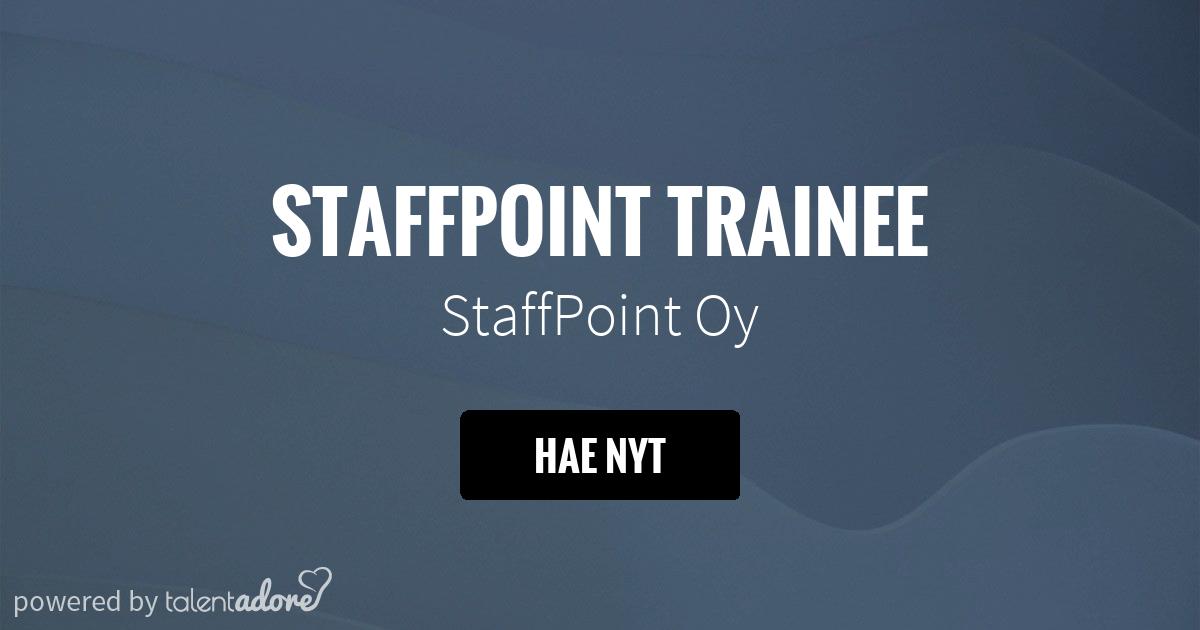 StaffPoint Trainee | StaffPoint Oy