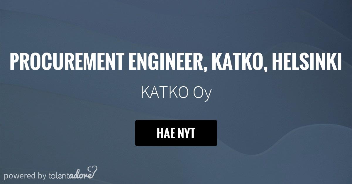 Procurement Engineer, KATKO, Helsinki | KATKO Oy